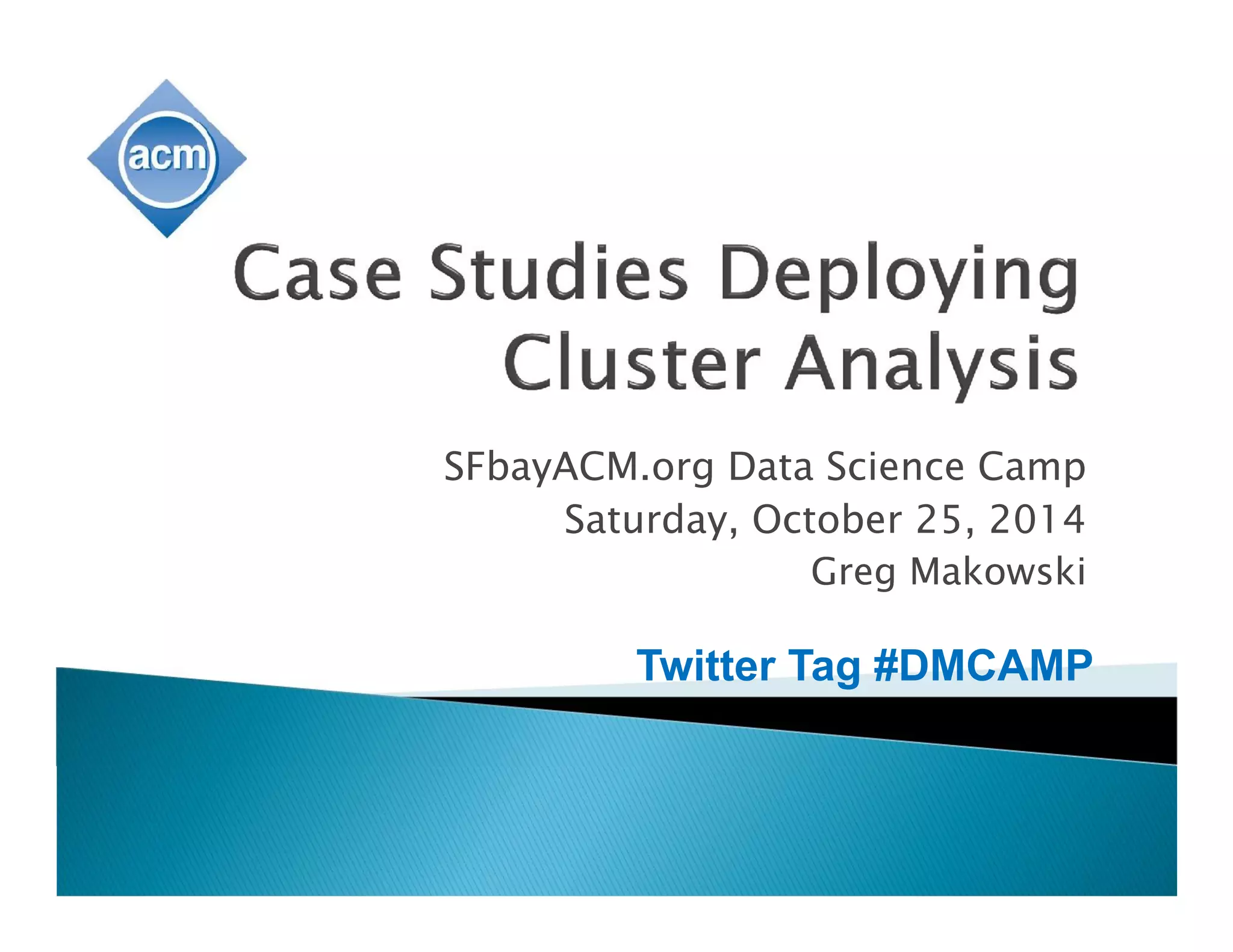 Three case studies deploying cluster analysis | PPT
