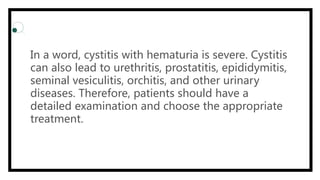 Three Causes Of Cystitis with Hematuria | PPTX