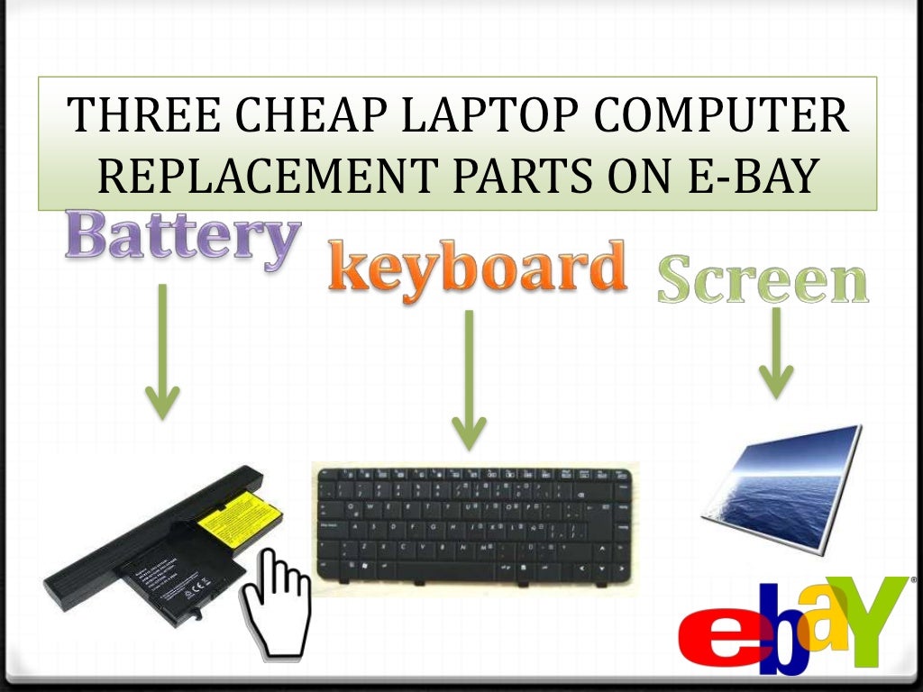 Three cheap laptop computer replacement parts on ebay