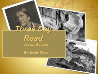 Three day road Presentation | PPT