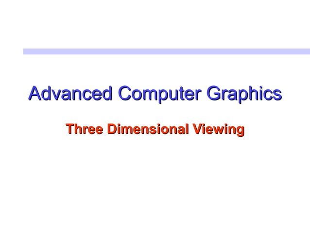 Three dimensional concepts - Computer Graphics | PPT