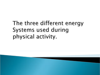 Three energy systems | PPT