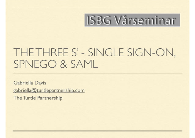 ISBG The 3 S's a guide to single sign on | PPT