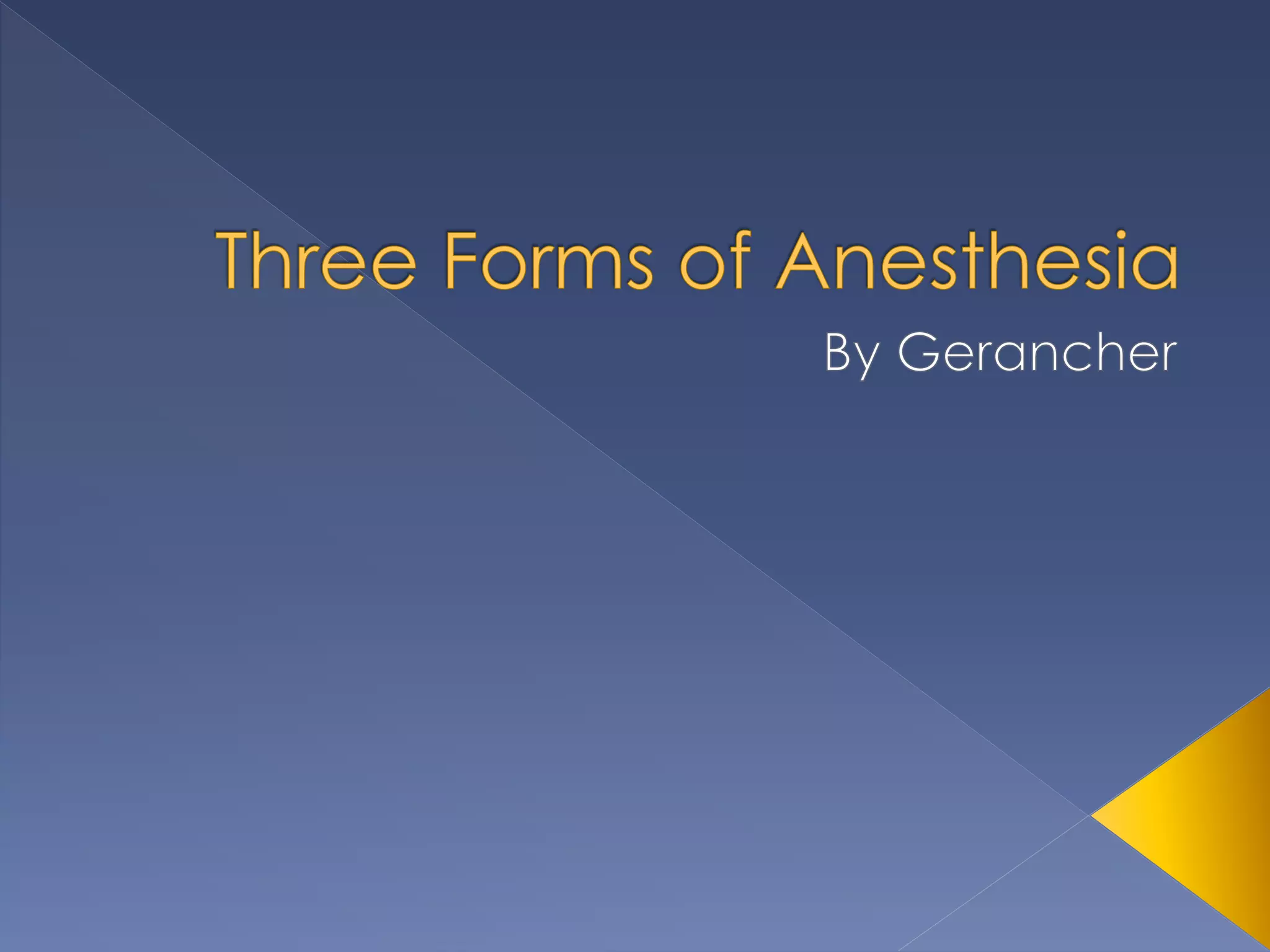 Three Forms of Anesthesia | PPT