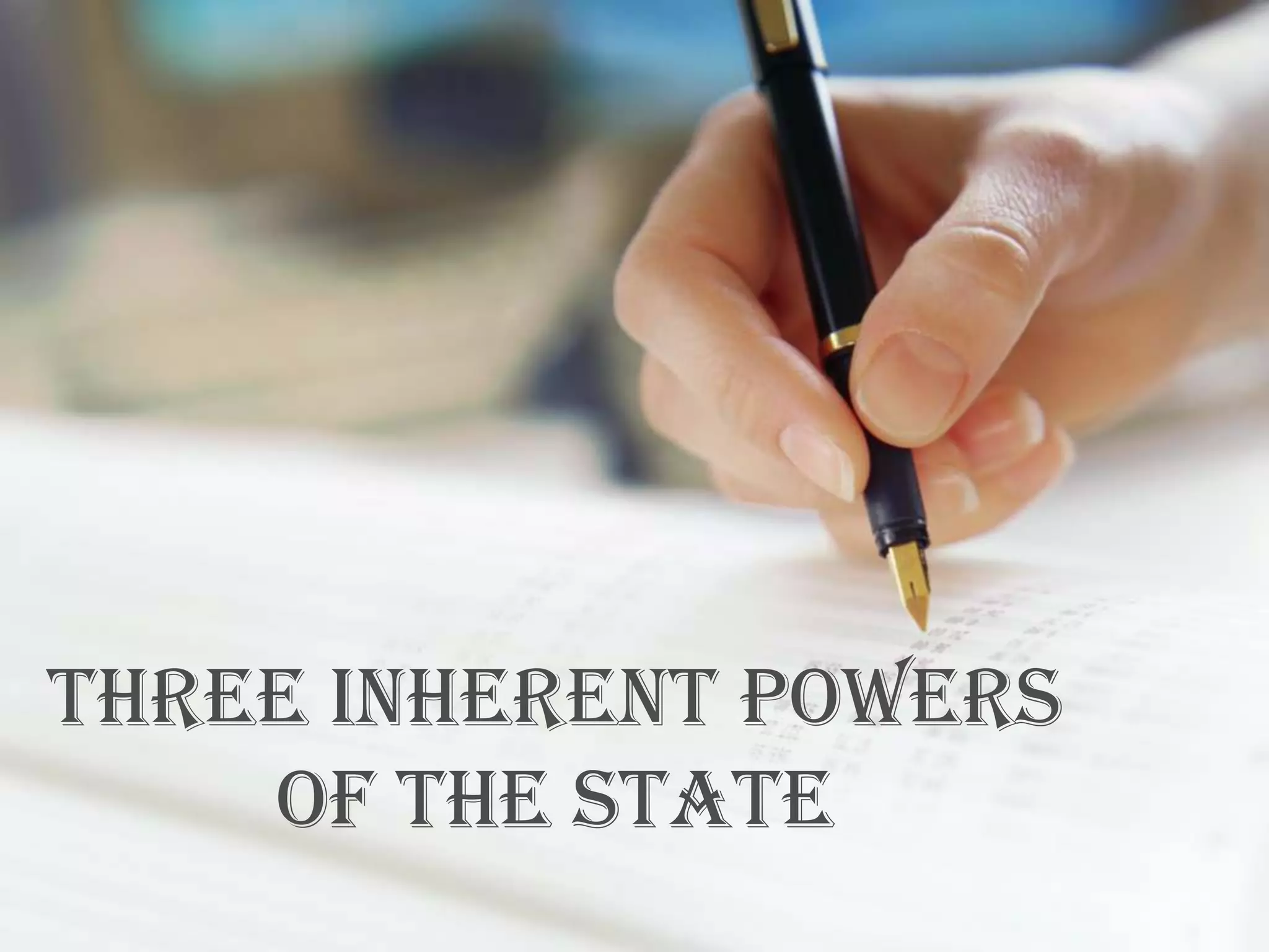 Three inherent powers of the state | PPTX
