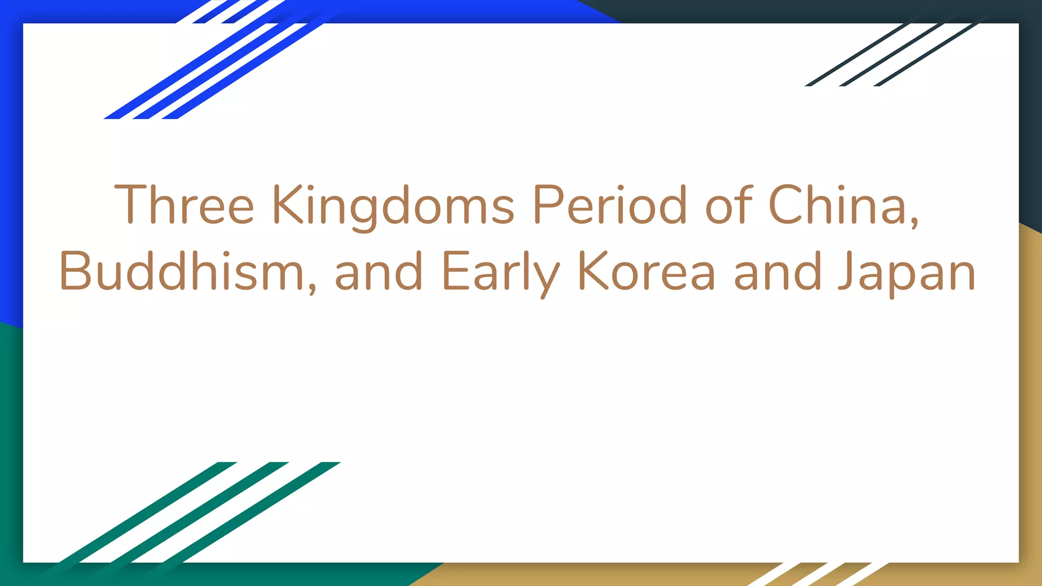 Three kingdoms period of china, buddhism, and early korea and japan | PDF