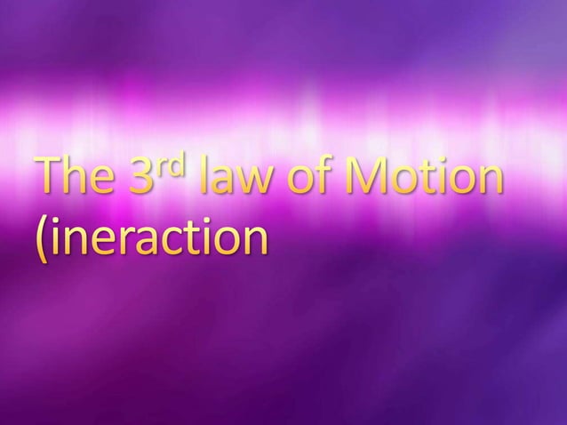 Three law of motion II | PPTX
