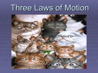 Three laws of motion 1 | PPT