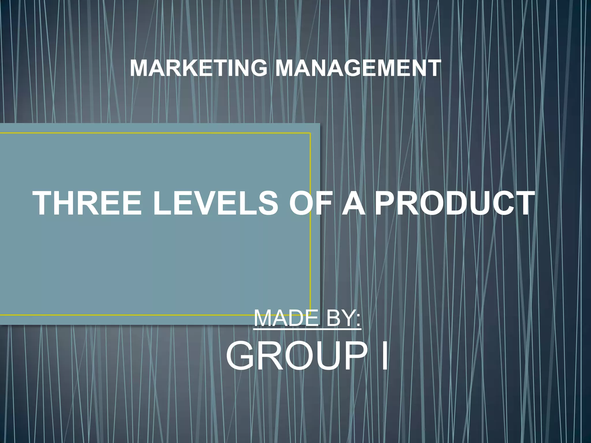 Three levels of products | PPTX
