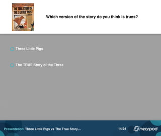 Three little pigs vs the true story.... | PPT