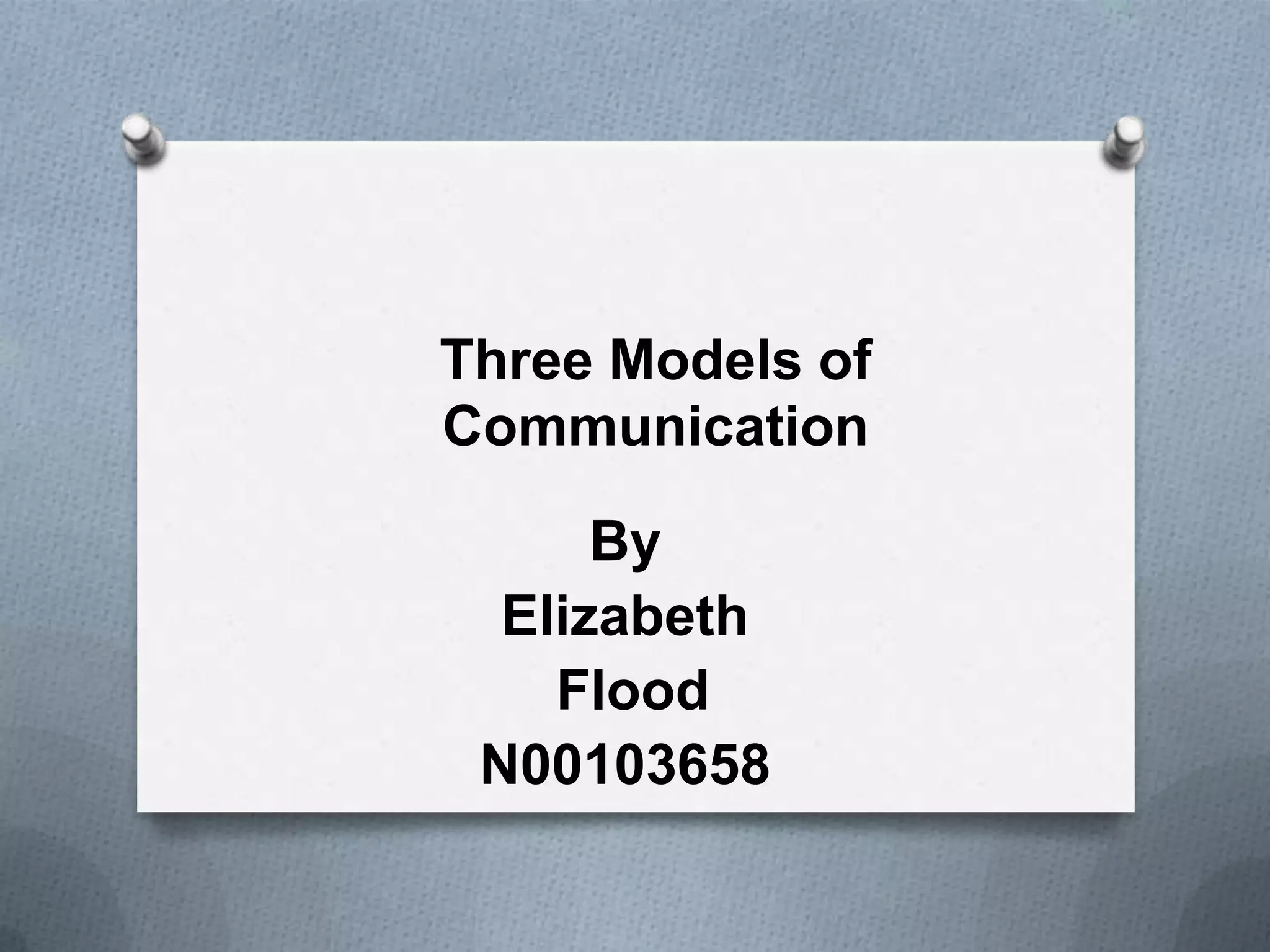 Three models of commuication | PPTX