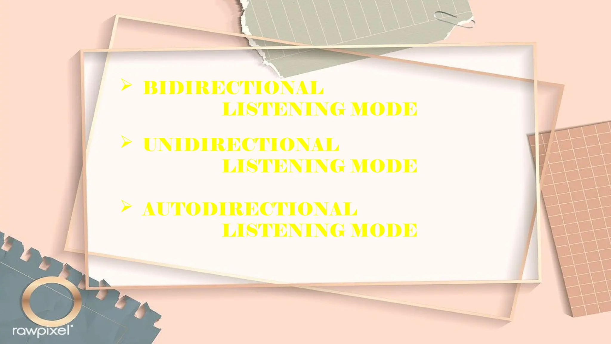 Three modes of Listening- ENGLISH 201 MAED | PPTX