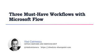 SharePoint Fest Seattle - Three Must-Have Workflows with Microsoft Flow ...