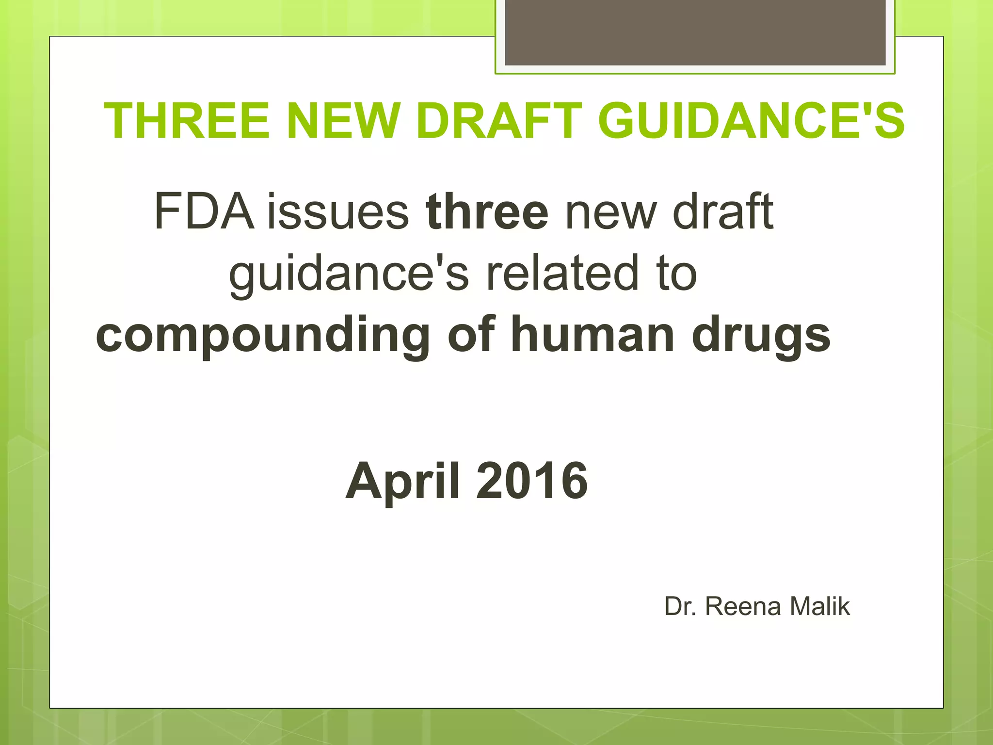 Three New draft guidances related to compounding of human drugs | PPTX ...