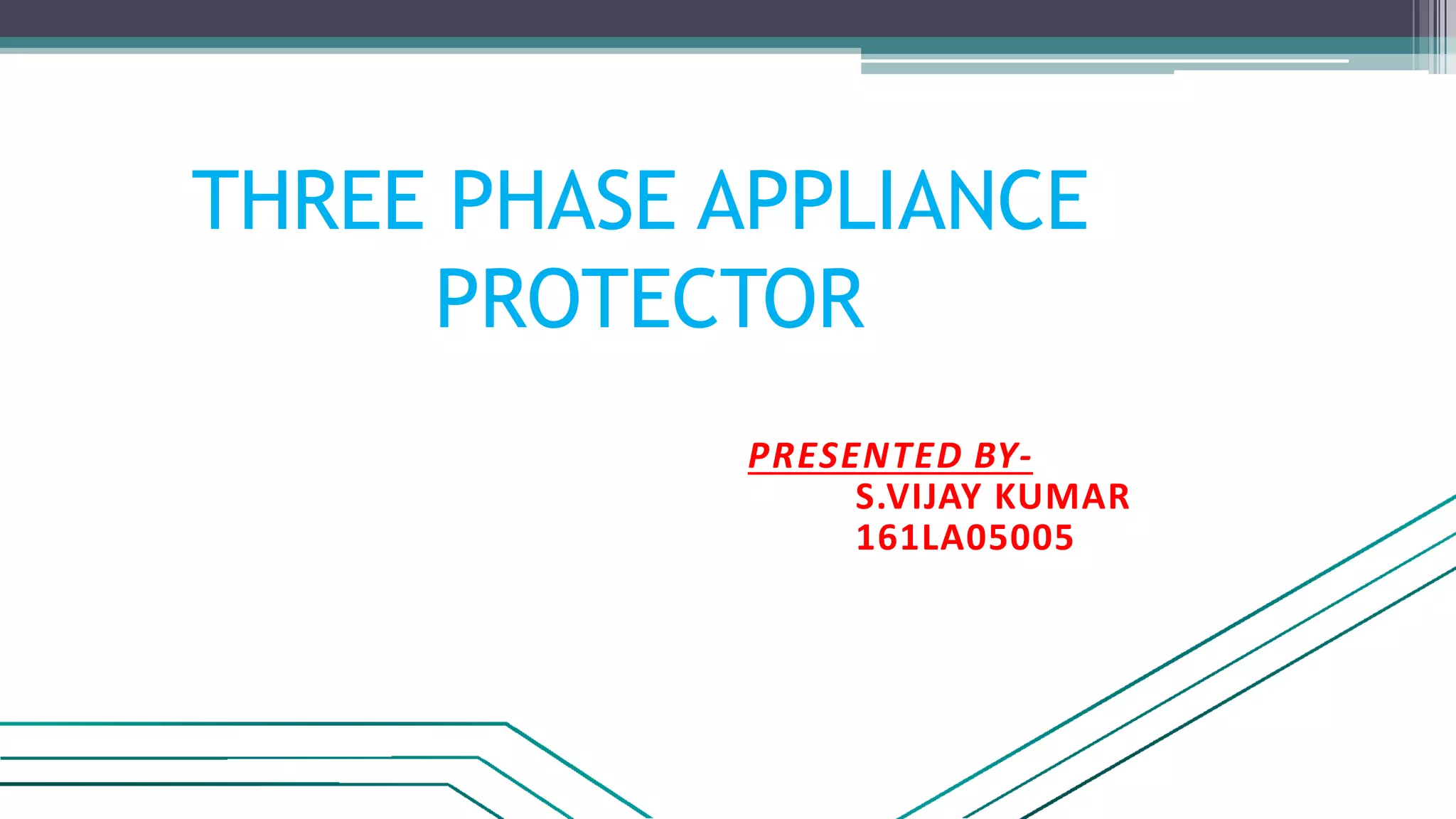 Three phase appliance protector. | PPTX