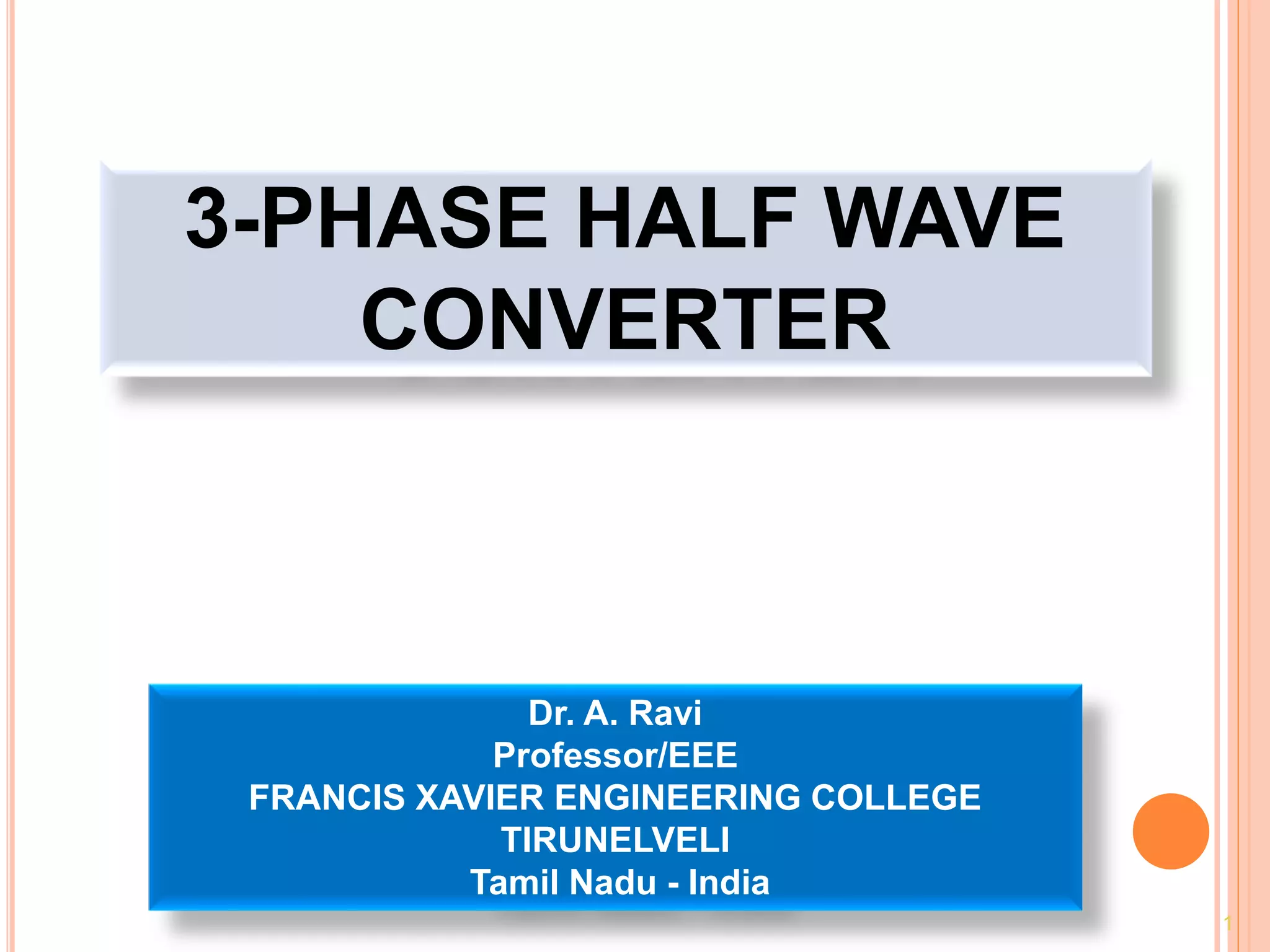Three phase half wave controlled converter | PPTX