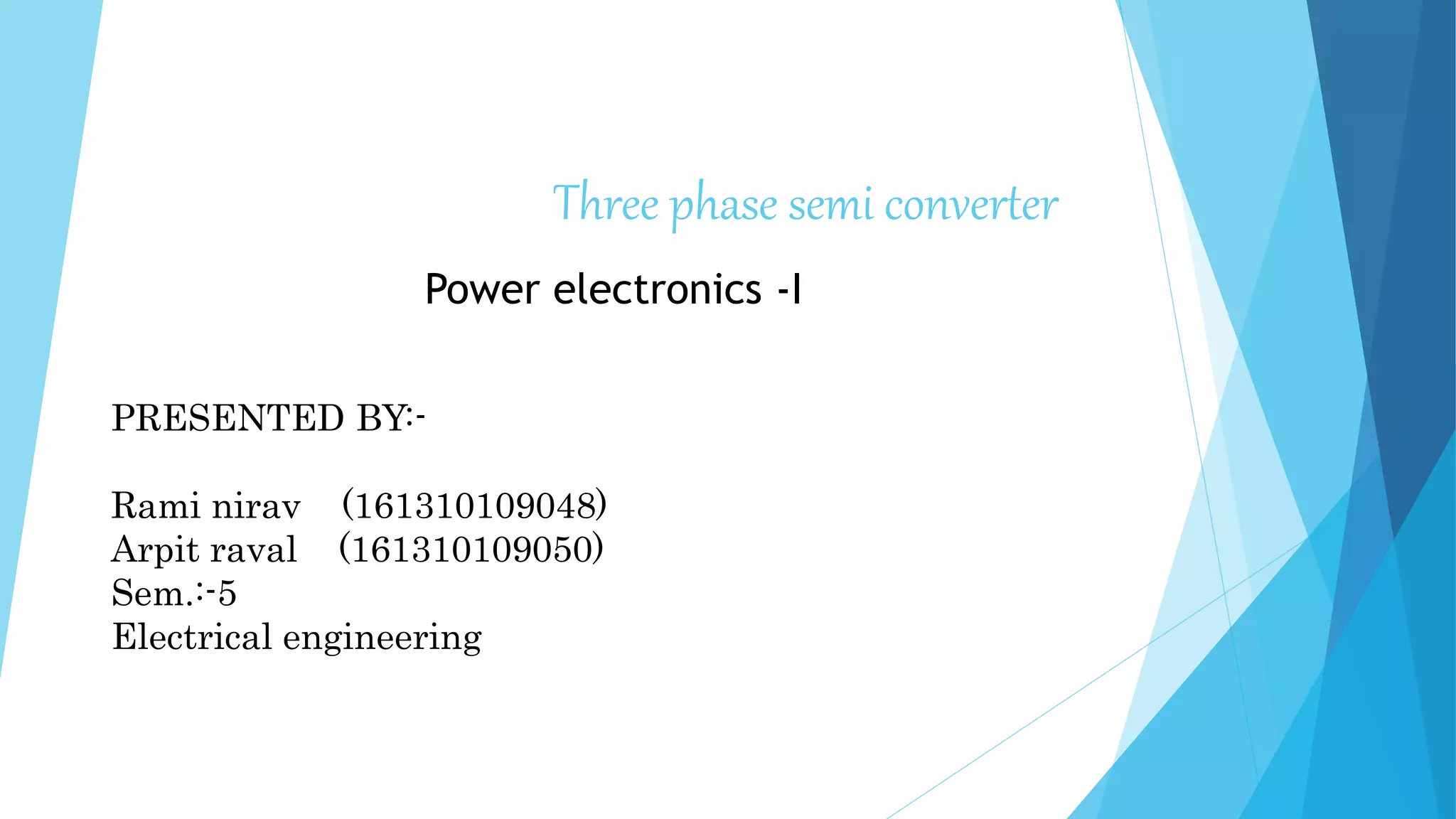 Three phase semi converter | PPTX