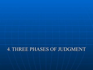 Three Phases Of Judgement | PPT