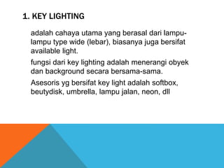Three_Point_Lighting merupakan basic dari tata cahaya fotografi | PPTX