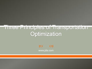 Three principles of transportation optimization | PPTX
