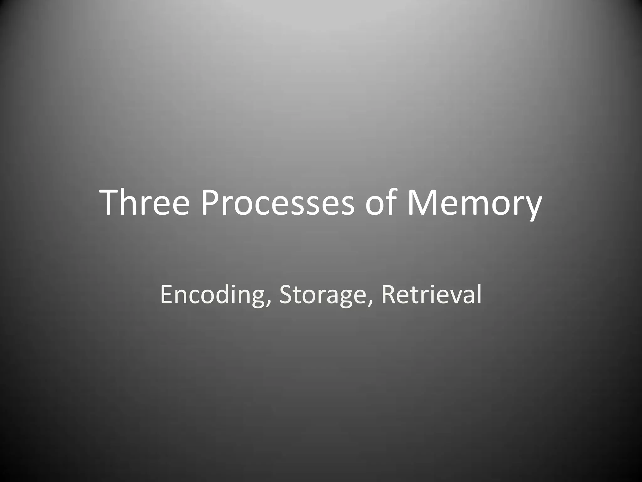 Three processes of memory | PPTX