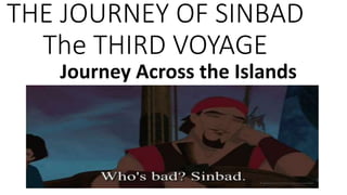 Three slide challenge -The Seven Voyages of Sinbad | PPTX