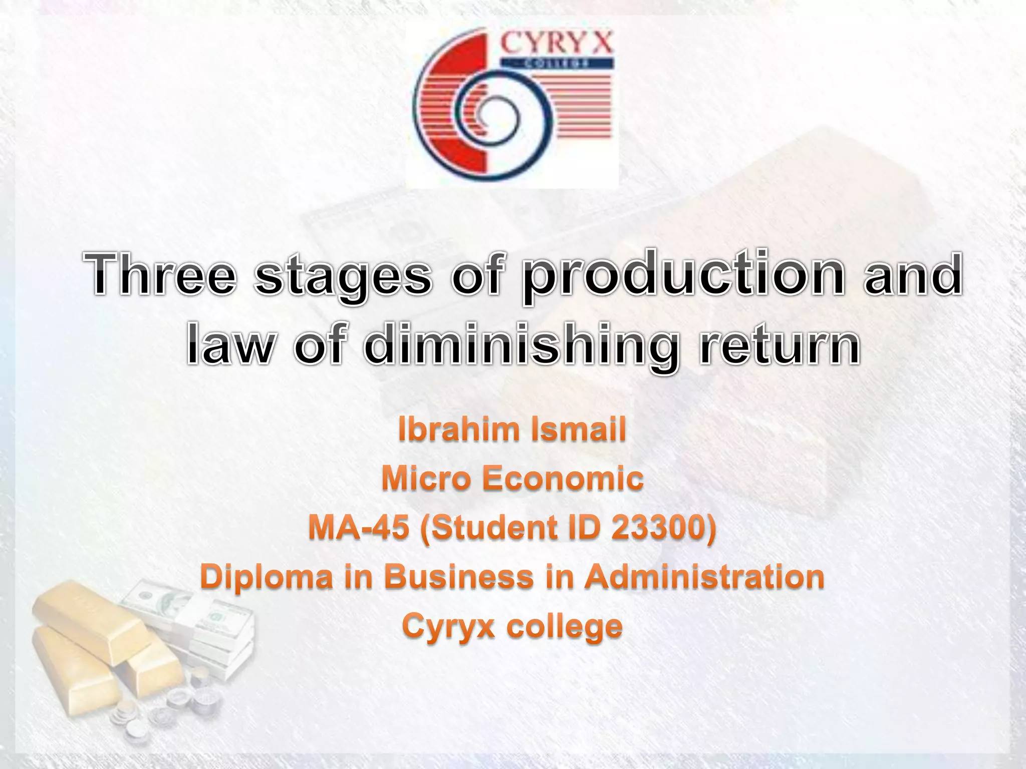 Three stages of production and law of diminishing | PPTX