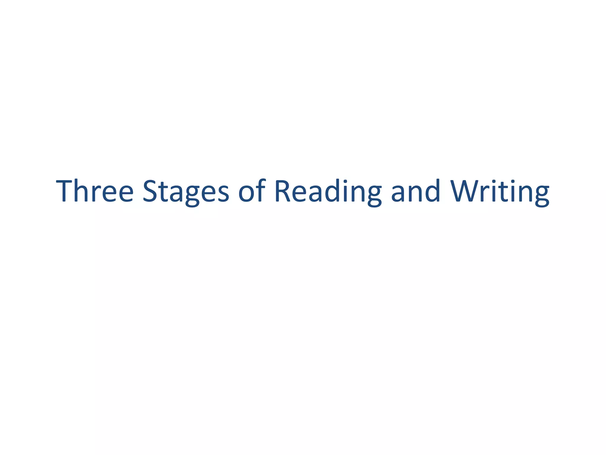 Three stages of reading and writing | PPT