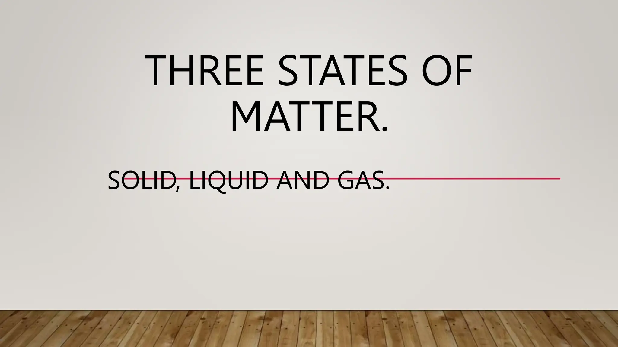 three states of matter..................pptx