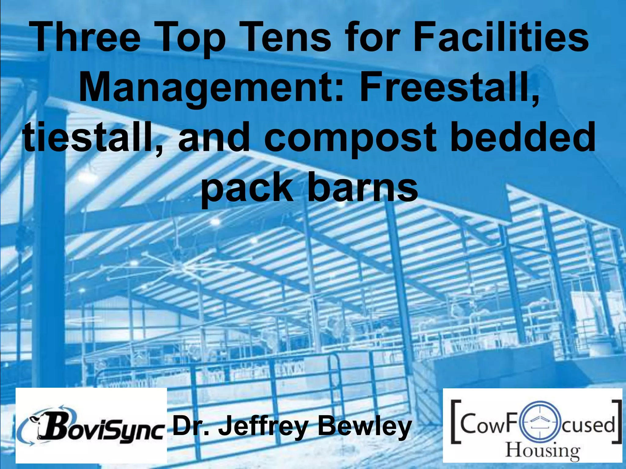 Three Top Tens for Facilities Management: Freestall, Tiestall, and ...