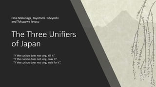 Three Unifiers of Japan | PPTX