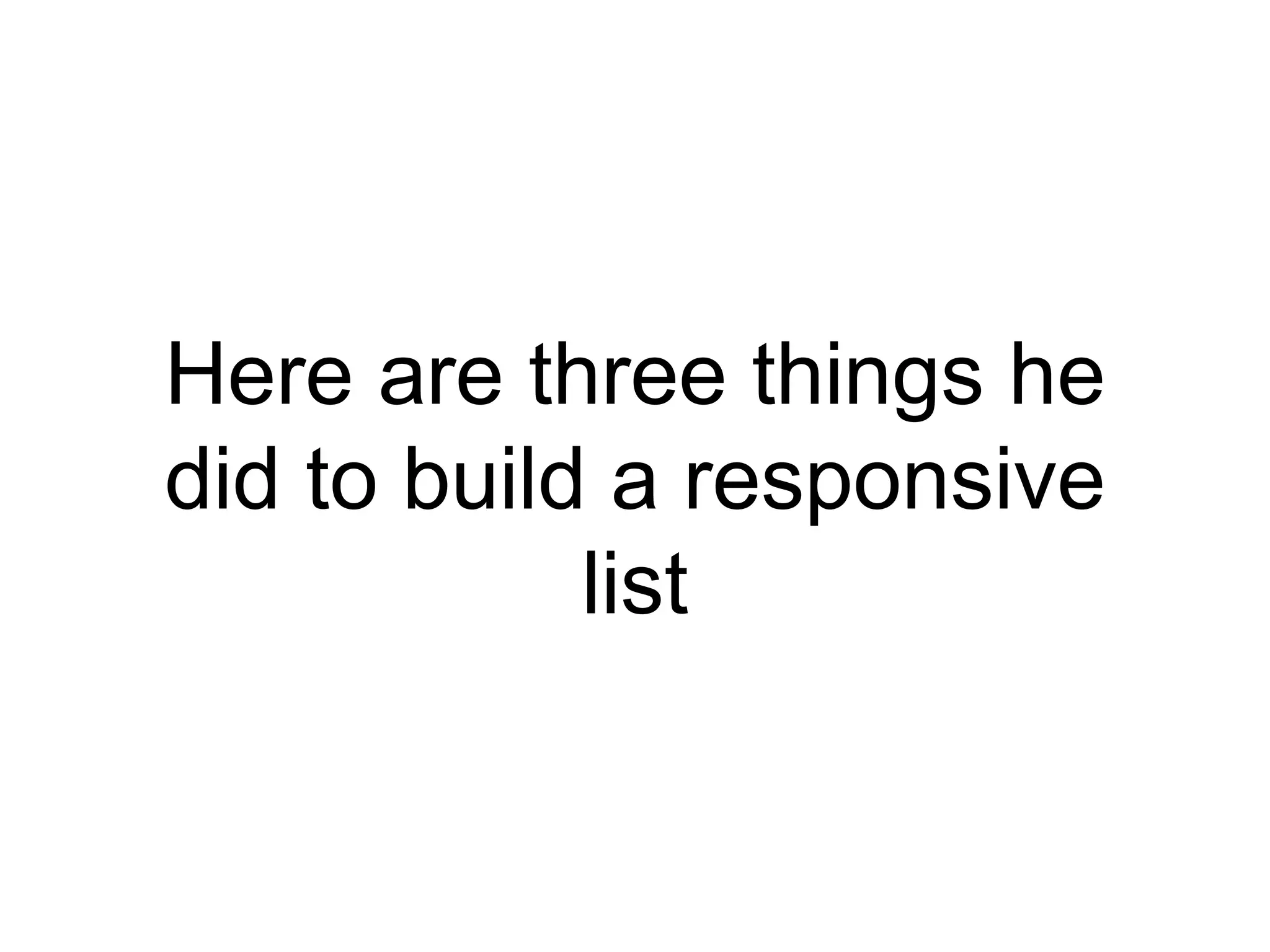 Three Ways To Build A Responsive List | PPT | Free Download