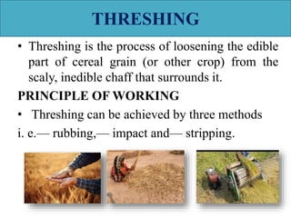 TESTING OF POWER THRESHER, ITS METHOD AND FACTOR AFFECTING PERFORMANCE ...