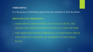 THRESHING MACHINERY-1 and cylinders used in thresher.pptx