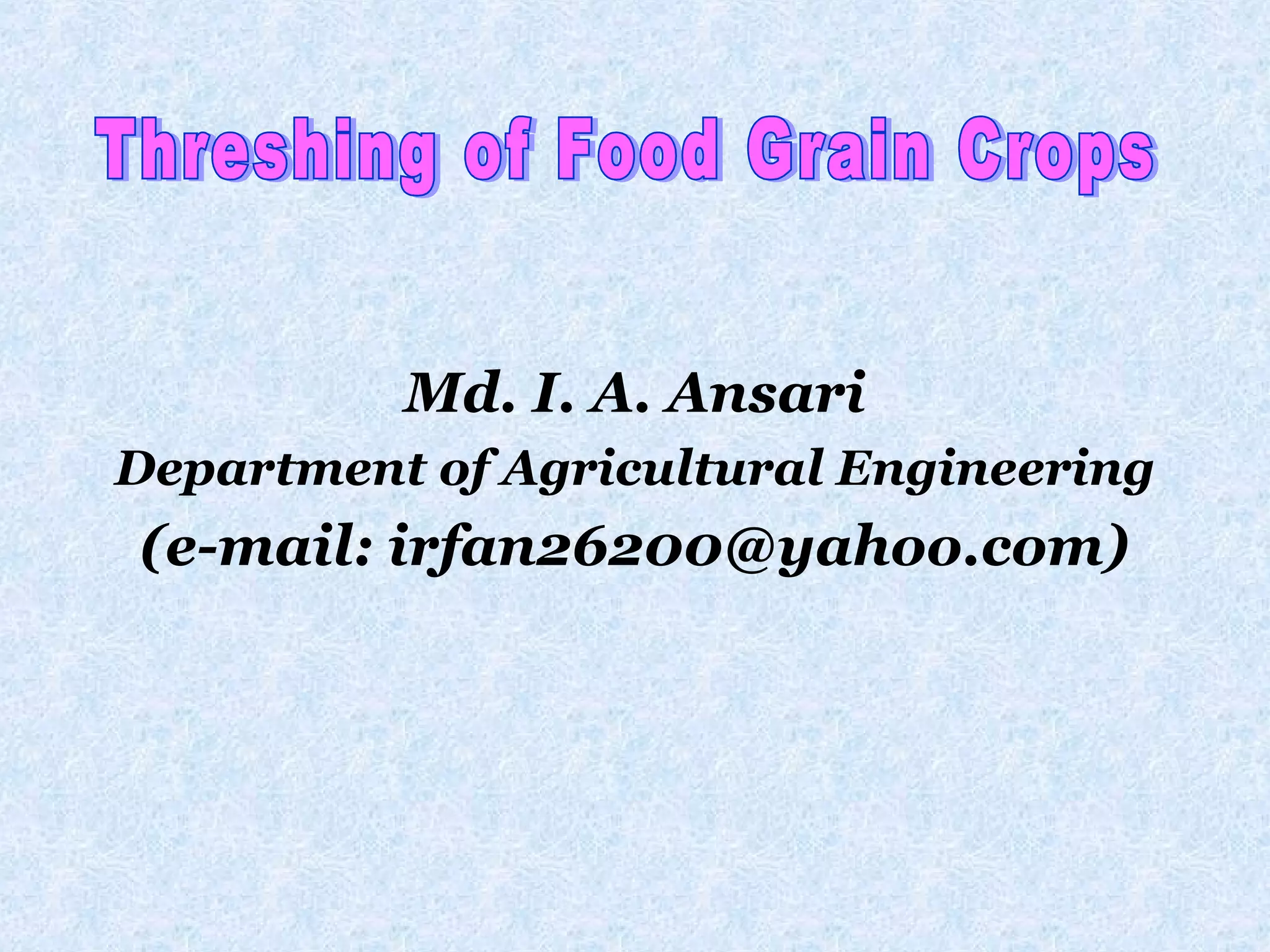 Threshing of food grain crops | PPT