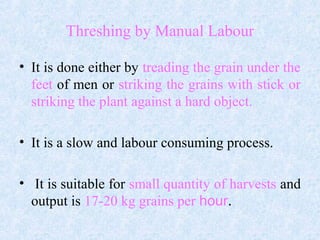 Threshing of food grain crops | PPT