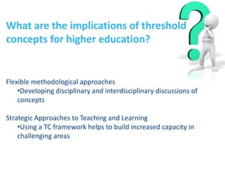 Threshold concepts in higher ed (STLHE2015) | PPTX