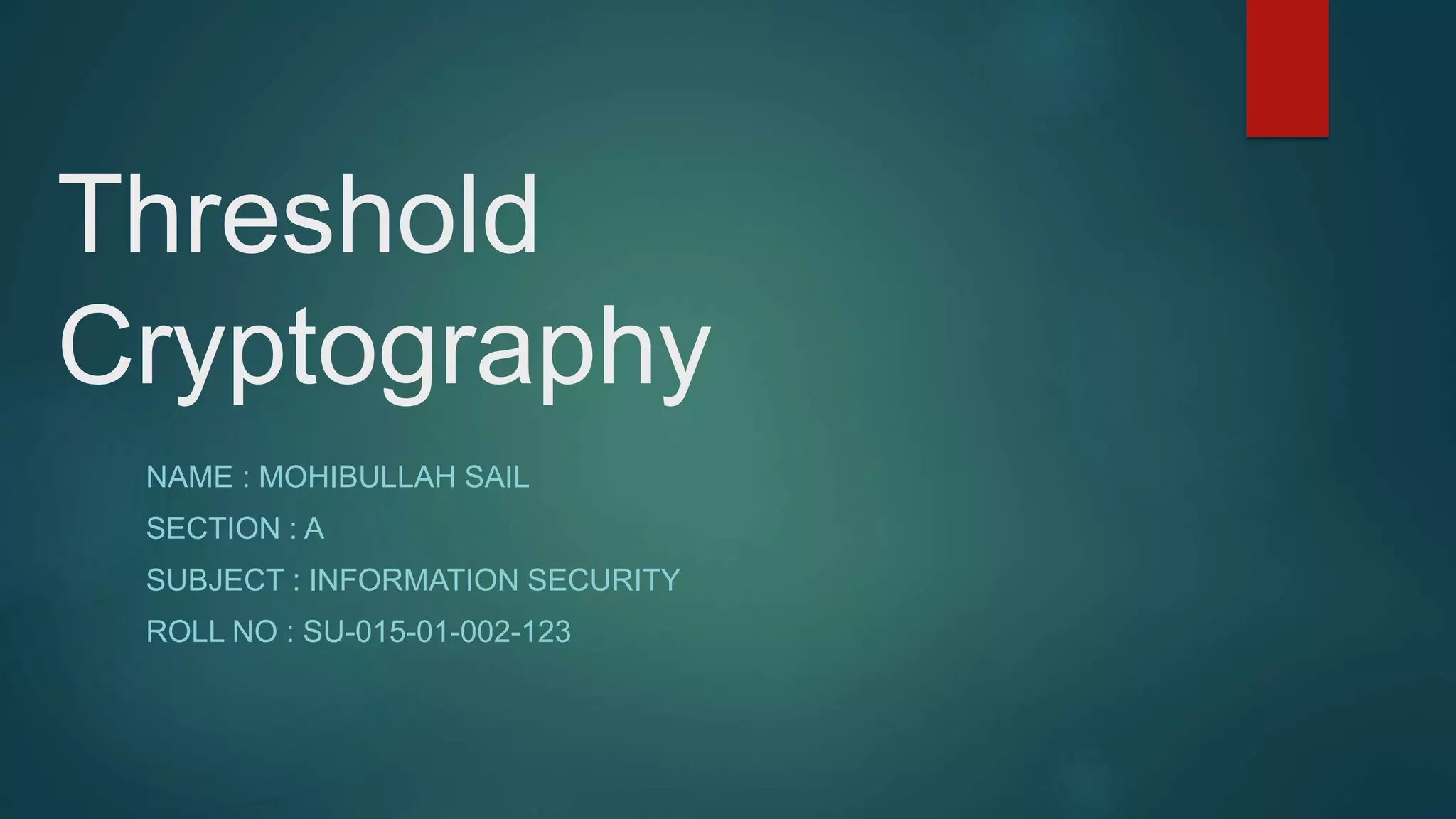 Threshold cryptography | PPTX
