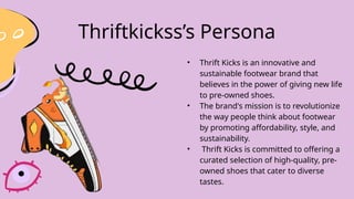 ADVERTISING CAMPAIGN ON A NEW BRAND: THRIFTKICKSS | PPTX