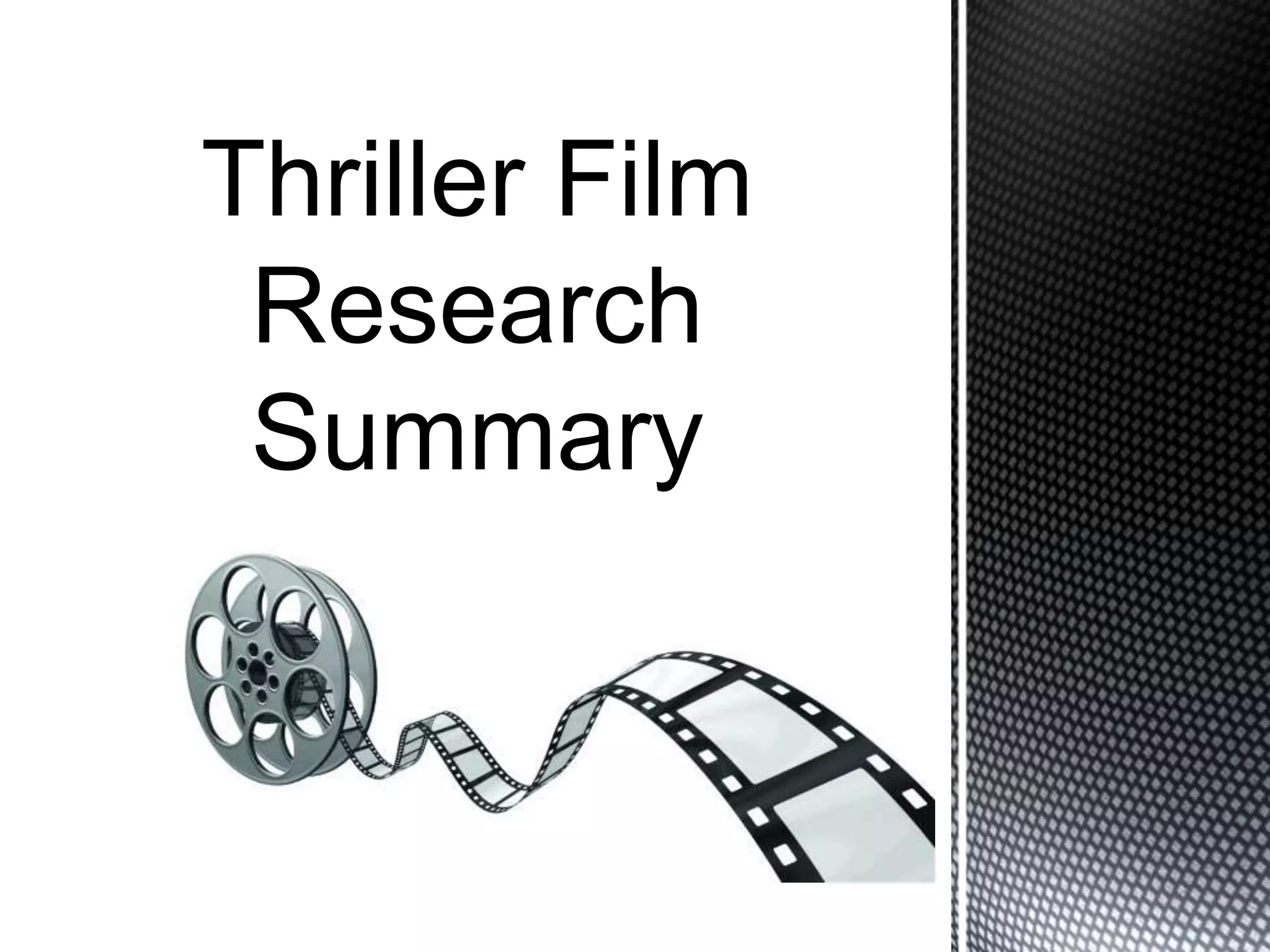 Thriller film research | PPTX
