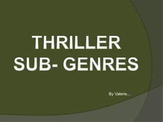 Thriller sub genres | PPT