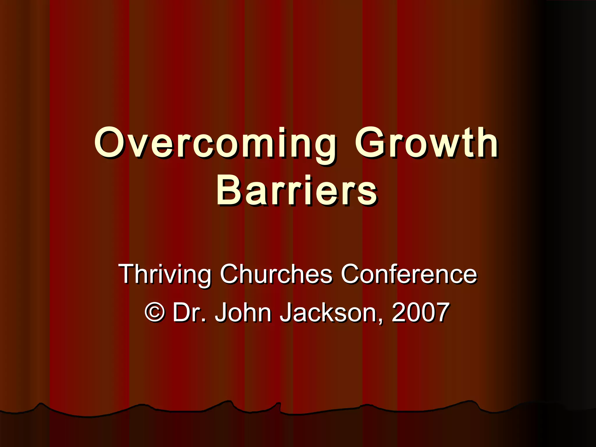 Thriving Churches Growth Barriers | PPT