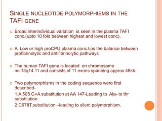 Thrombin activable fibrinolysis inhibitor (tafi) role | PPTX
