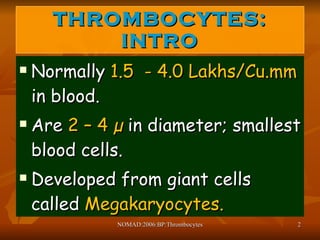 Thrombocyte Physiology by Dr.M.Anthony David MD | PPT