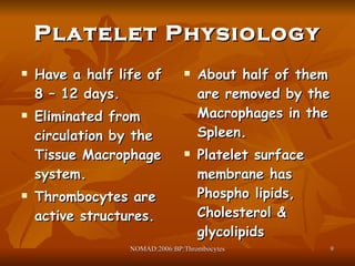 Thrombocyte Physiology by Dr.M.Anthony David MD | PPT