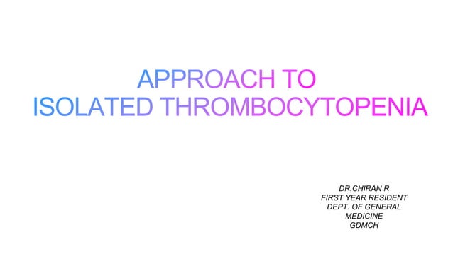 Approach to Isolated Thrombocytopenia | PPTX