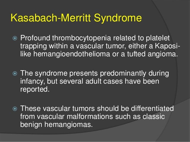 Kasabach Merritt Syndrome