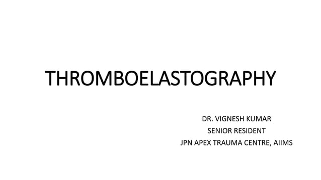Thromboelastography | PPTX | Blood Disorders | Diseases and Conditions