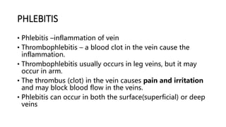 THROMBOSIS, PHLEBITIS, PHLEBOTHROMBOSIS.pptx