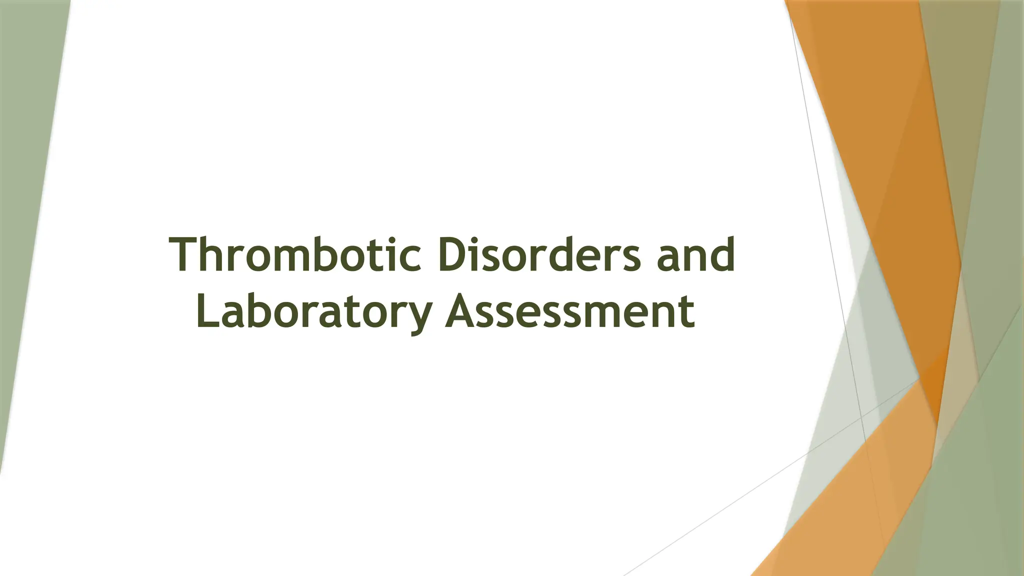 THROMBOTIC-DISORDERS-LAB-ASSESSMENT.pptx